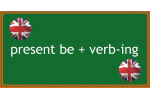 Present 'be + ing'
