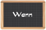 Nebensätze mit „Wenn“ Variante 2