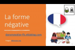 J'apprends le français: la forme négative