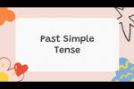 Past Simple Tense