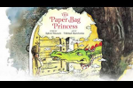 The Paper Bag Princess - Read Aloud