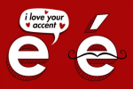 Savoir mettre l'accent sur le E!