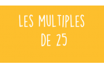 Les multiples de 25